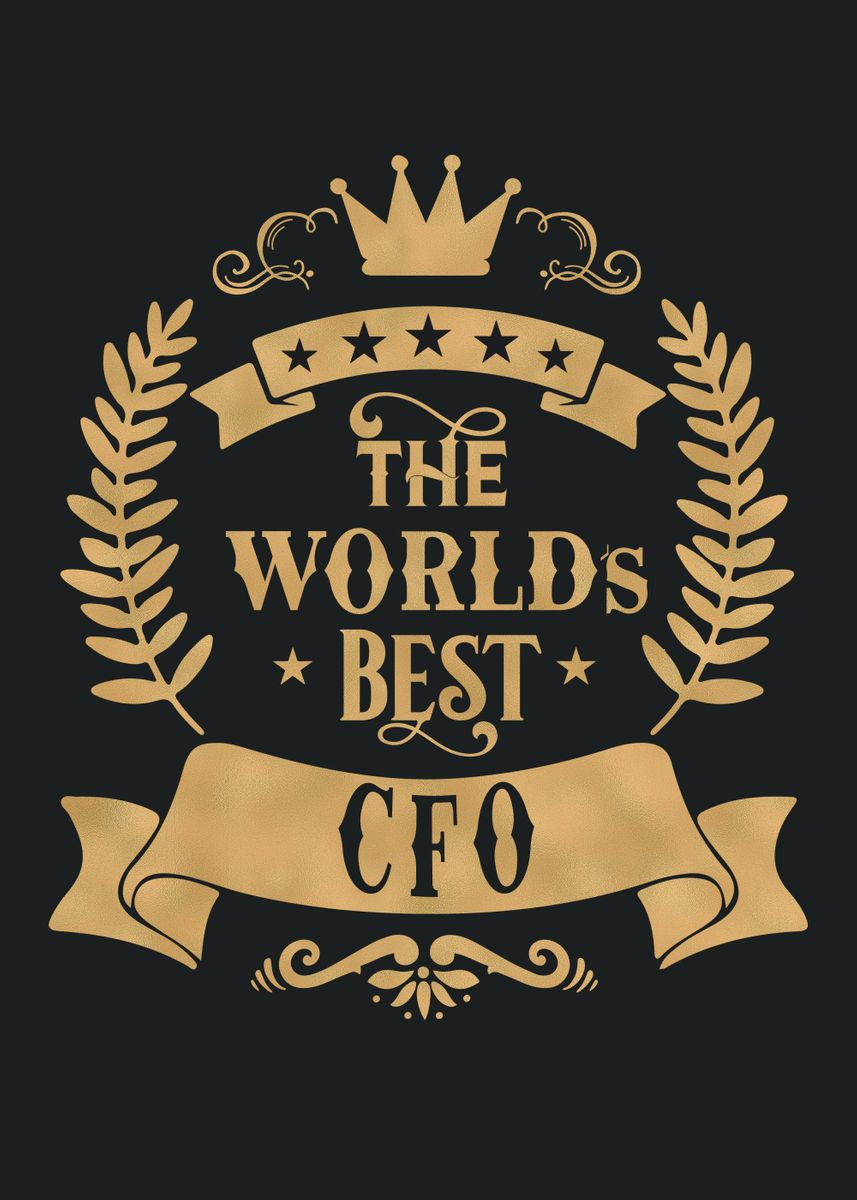'World Best CFO' Poster, picture, metal print, paint by XandYart | Displate