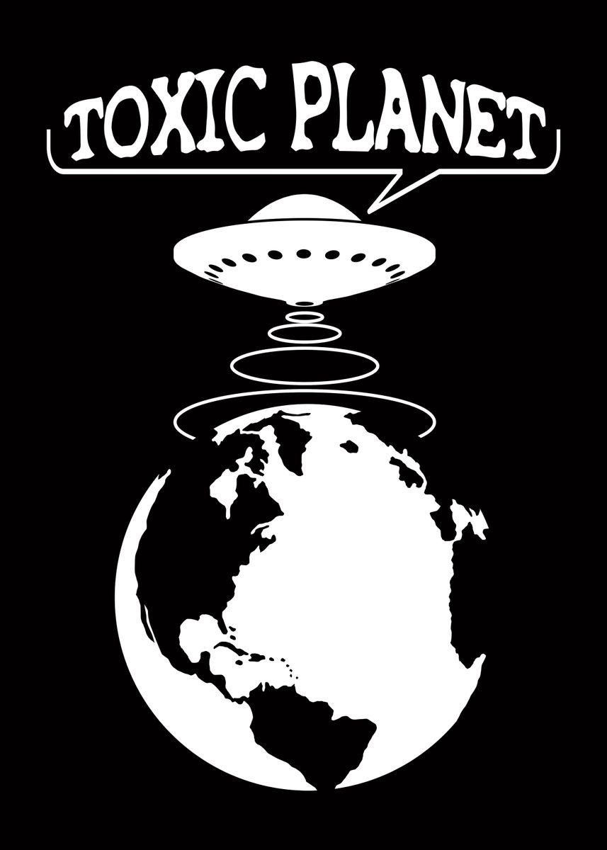 'Toxic Planet Earth' Poster, picture, metal print, paint by TMBTM ...