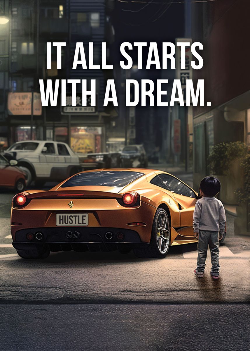 'It Starts With A Dream Car' Poster, picture, metal print, paint by ...