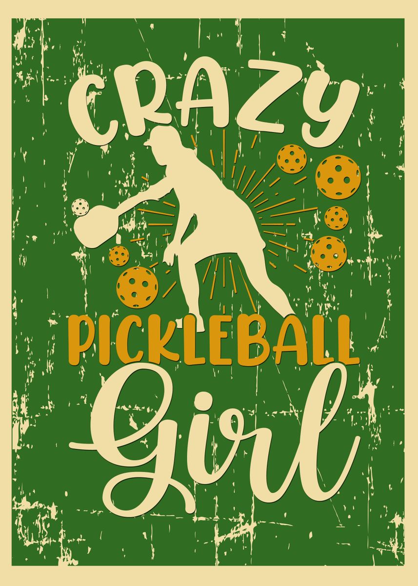 'Crazy Pickleball Girl' Poster, picture, metal print, paint by XandYart ...