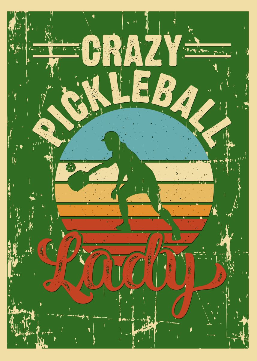 'Crazy Pickleball Lady' Poster, picture, metal print, paint by XandYart ...