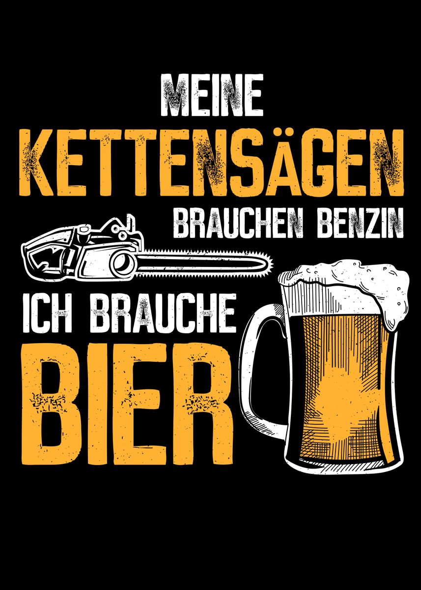 'Chainsaws need gasoline ' Poster, picture, metal print, paint by Chris ...