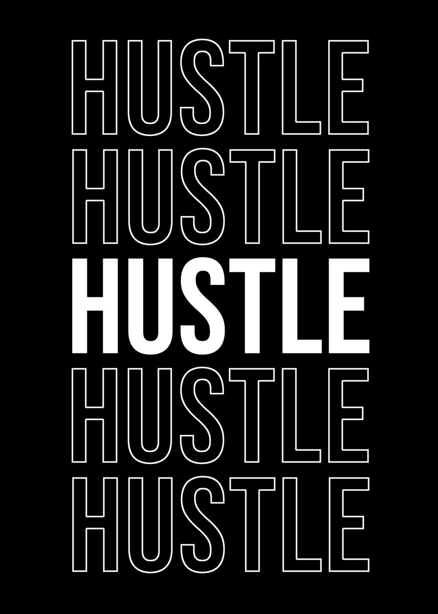 'Hustle' Poster, picture, metal print, paint by Kaly Prints | Displate
