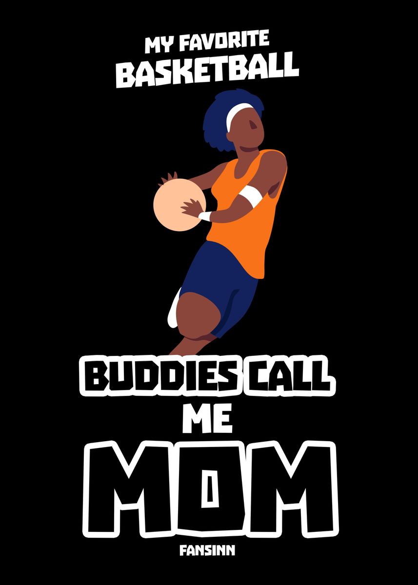 'My Favorite Basketball Bud' Poster, picture, metal print, paint by ...