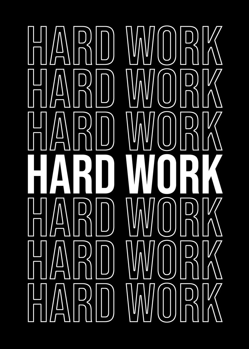 'Hard work' Poster, picture, metal print, paint by Kaly Prints | Displate