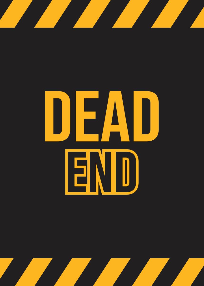 'Dead end sign' Poster, picture, metal print, paint by Rian setiadi ...