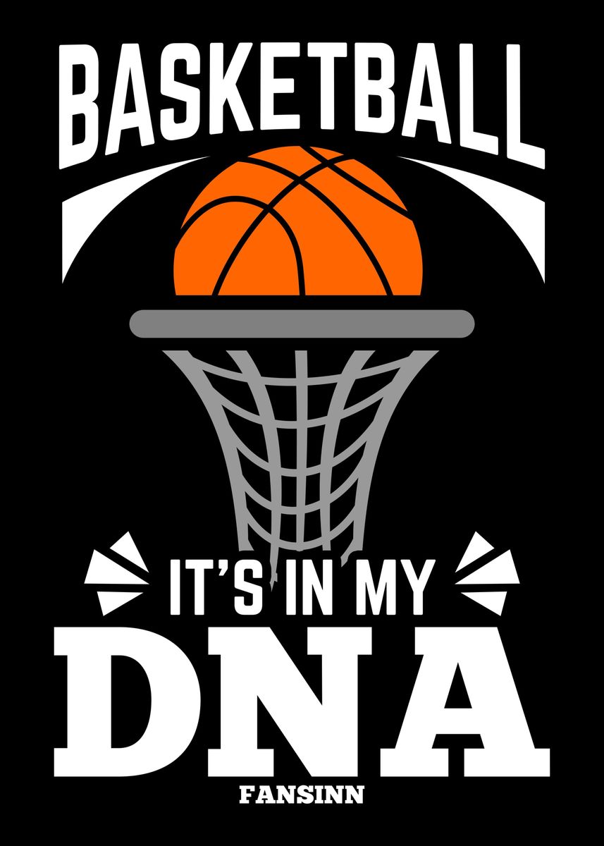 'Basketball Its In My DNA' Poster by fansinn | Displate