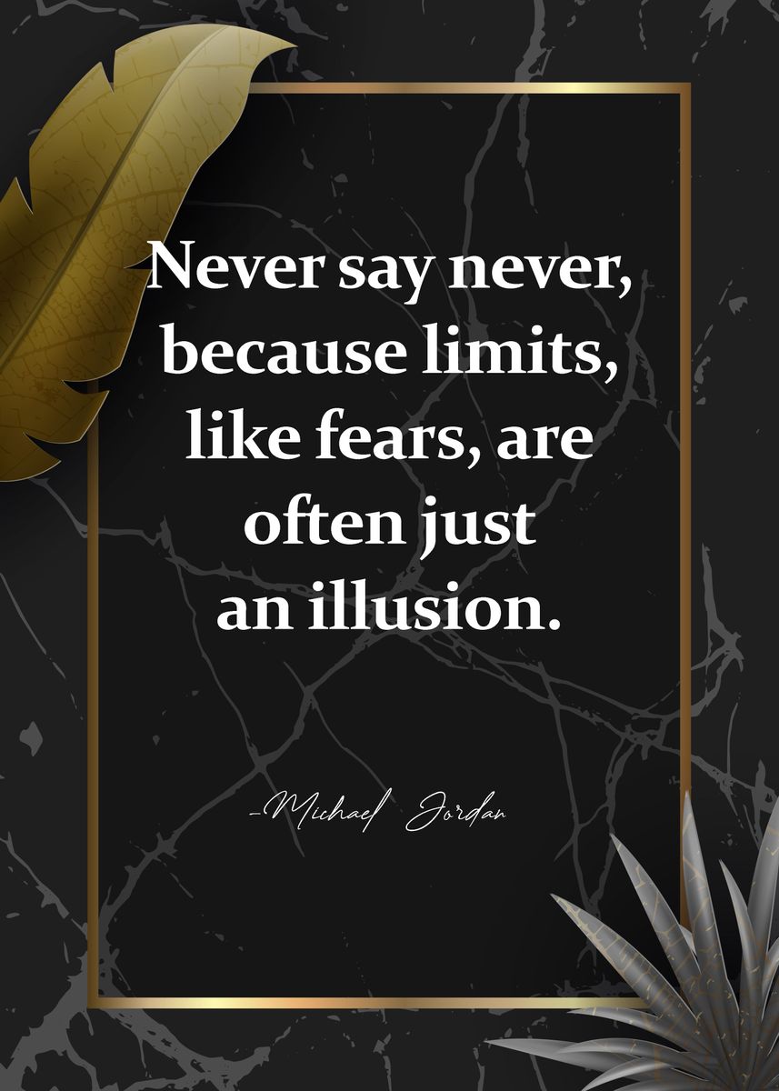 'Never say Never' Poster, picture, metal print, paint by Lucky Dream ...