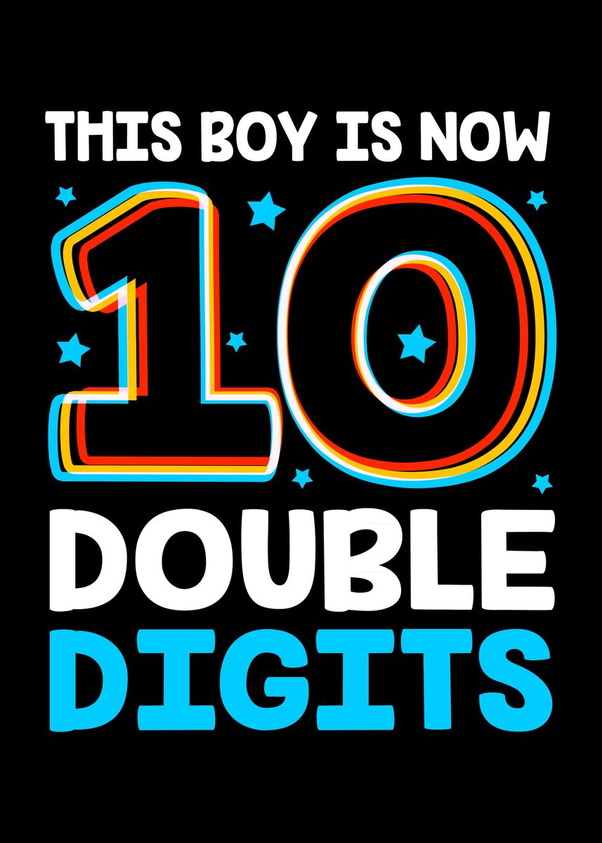 'This Boy Is Now 10' Poster, picture, metal print, paint by FunnyGifts ...