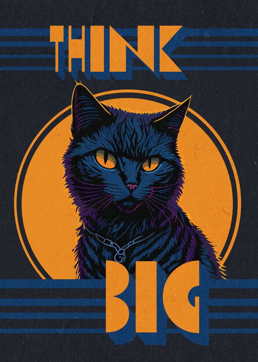 'Think Big Cat' Poster, picture, metal print, paint by Jovana | Displate