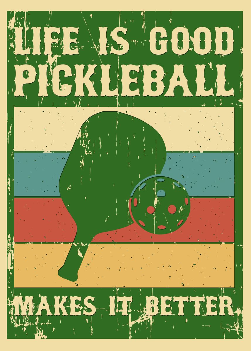 'Pickleball makes it better' Poster, picture, metal print, paint by ...
