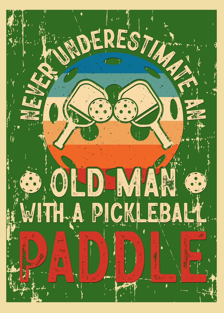 'Old man pickleball paddle' Poster, picture, metal print, paint by ...