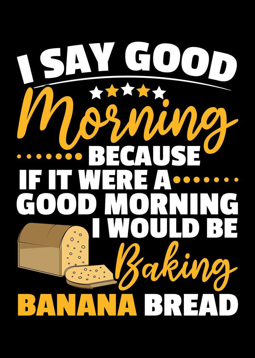 'Banana Bread Baker Bakery' Poster, picture, metal print, paint by NAO | Displate