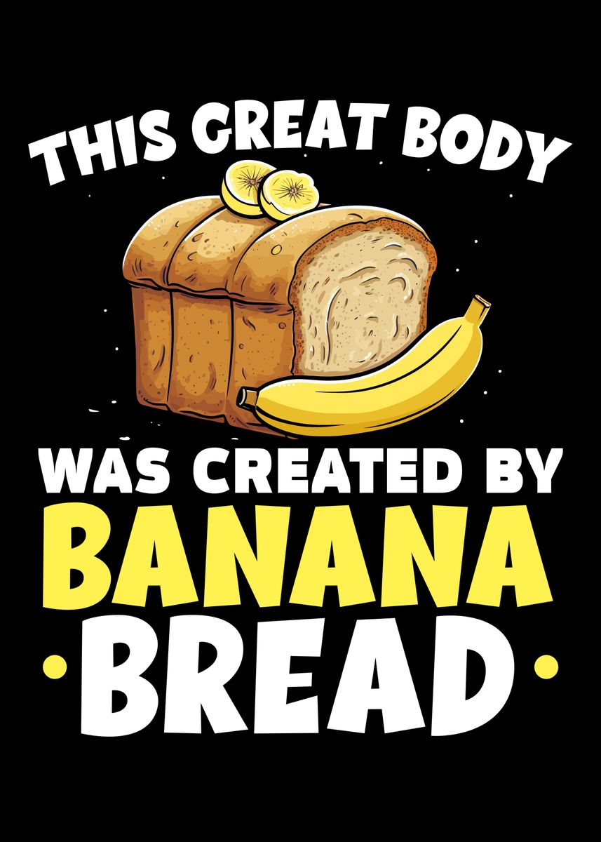 'Banana Bread Baker Bakery' Poster, picture, metal print, paint by NAO ...