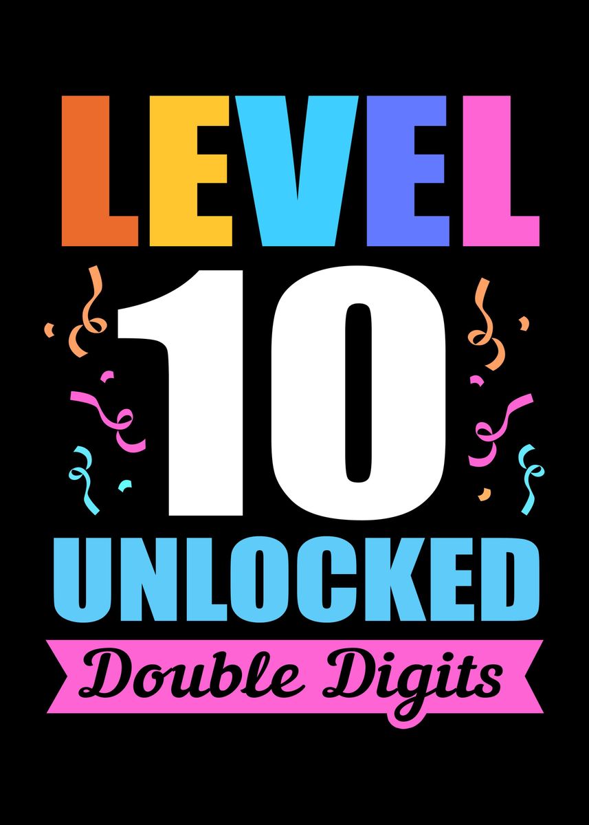 'Level 10 Unlocked' Poster, picture, metal print, paint by FunnyGifts ...