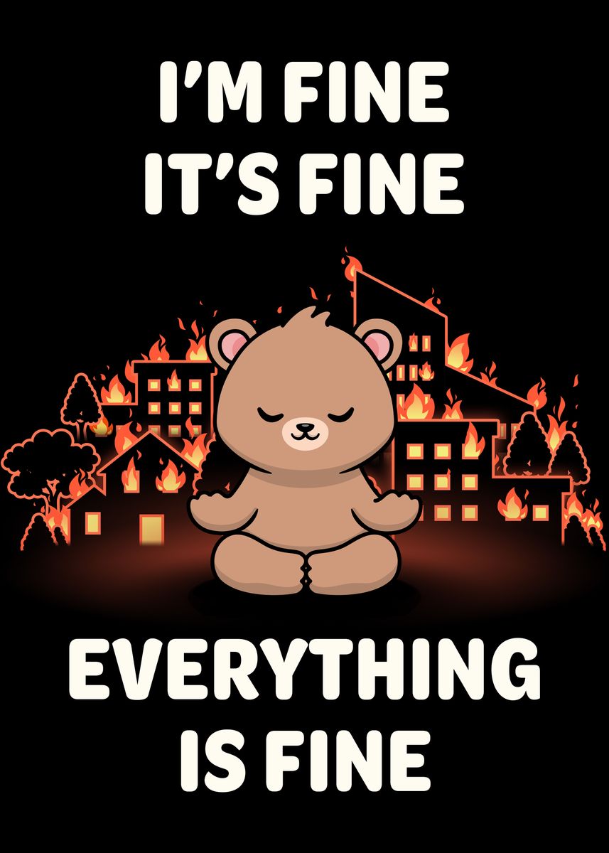 'Everything Is Fine' Poster, picture, metal print, paint by ...
