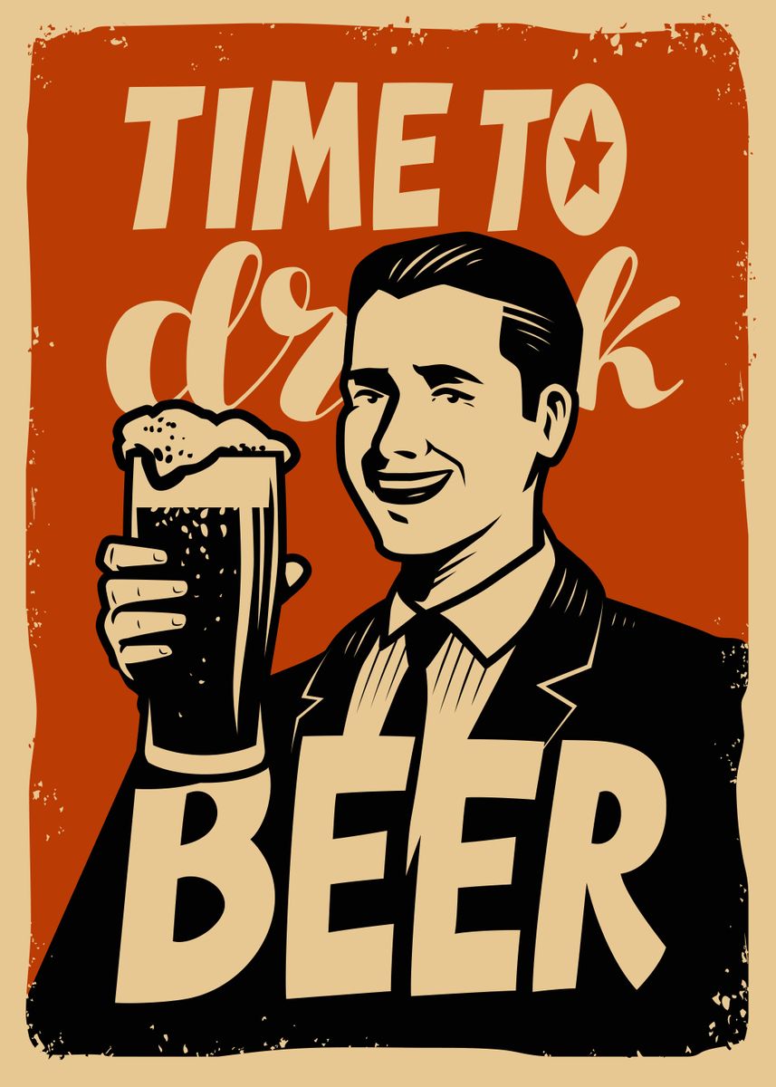 'time to drink a beer' Poster, picture, metal print, paint by Anil ...