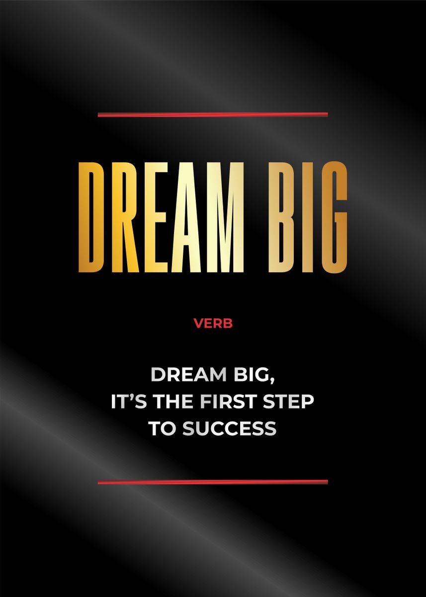 'dream big' Poster, picture, metal print, paint by The Artnesia Posters ...