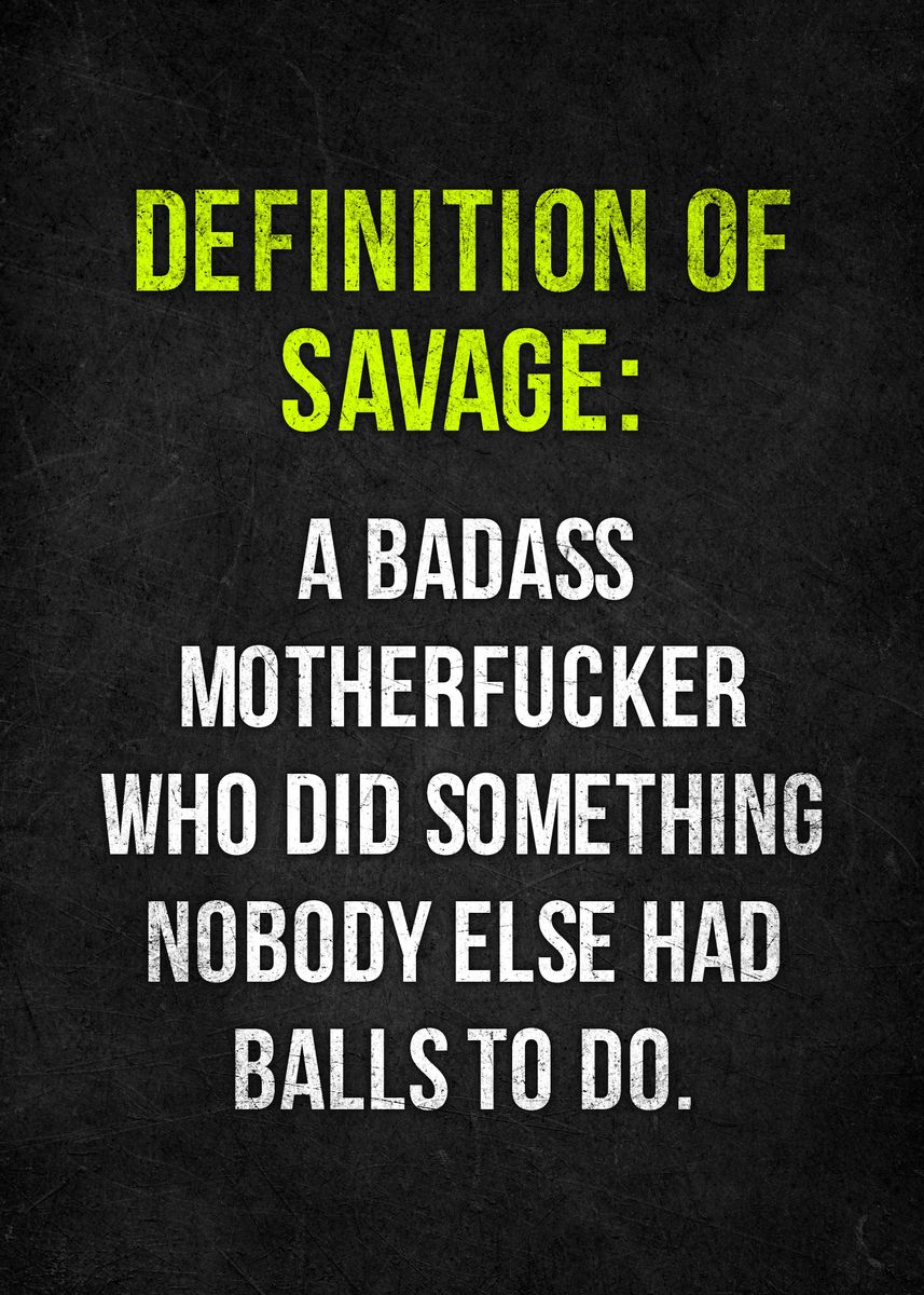 'Savage Definition Quotes' Poster, picture, metal print, paint by ...