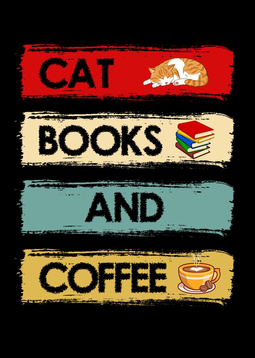 'Cats Books and Coffee Love' Poster by Saka Kzaki | Displate