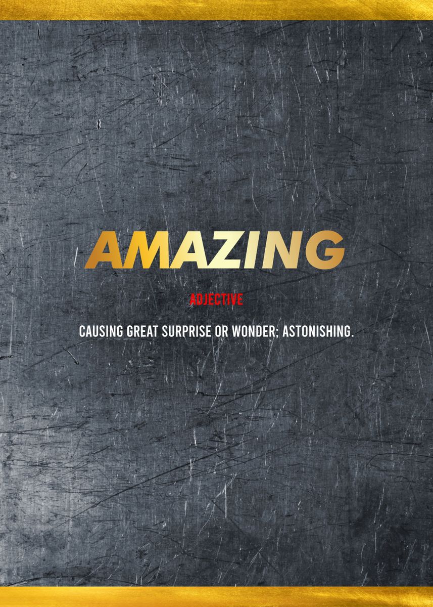 'amazing' Poster, picture, metal print, paint by Exclusive Metal Printz ...
