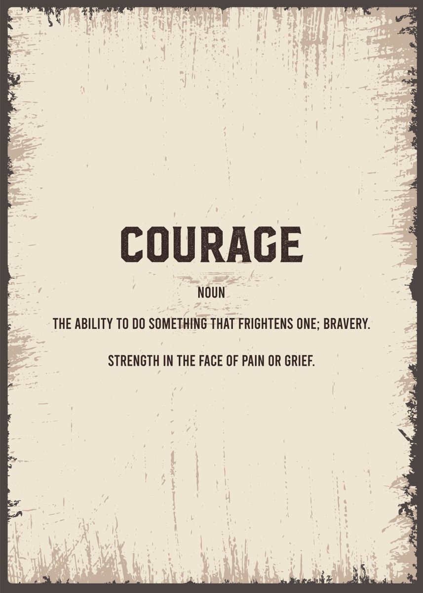 'courage' Poster, picture, metal print, paint by Trending Awesome Posters | Displate
