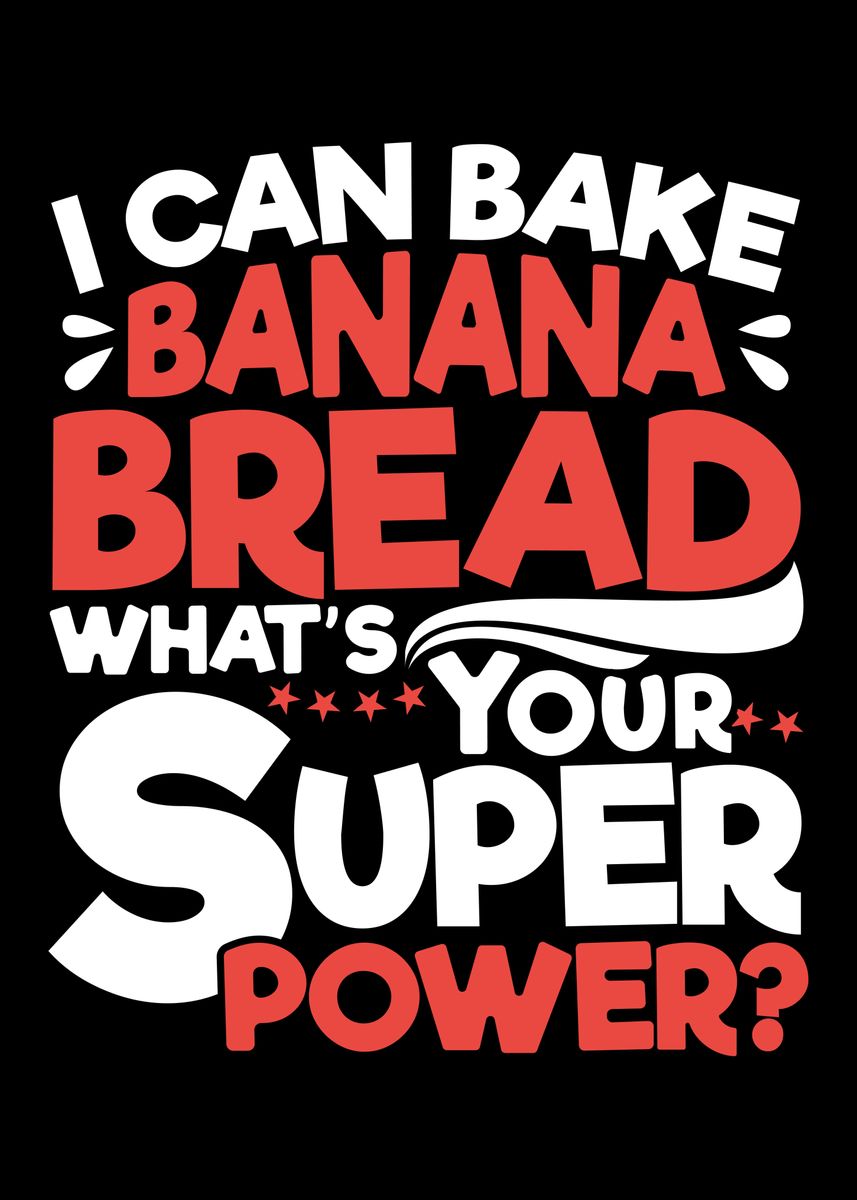 'Banana Bread Baker Bakery' Poster, picture, metal print, paint by NAO ...
