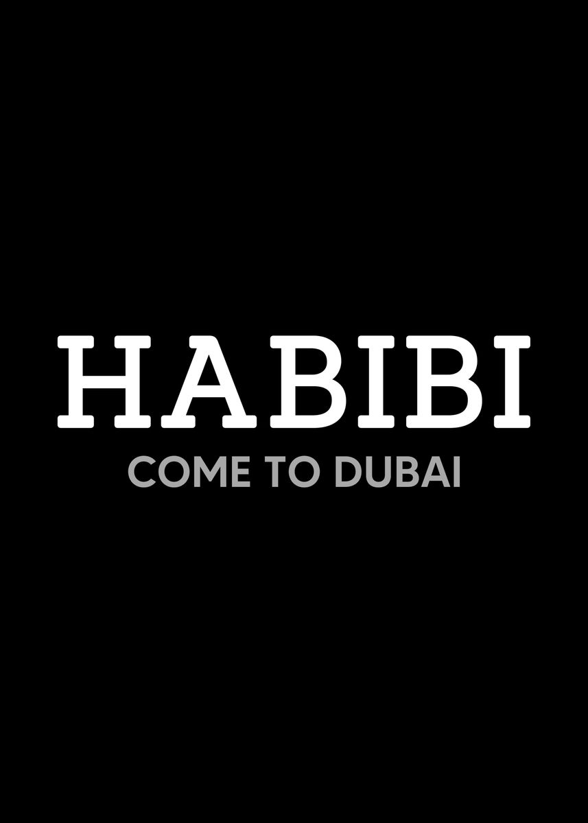 'Habibi come to Dubai' Poster, picture, metal print, paint by ...