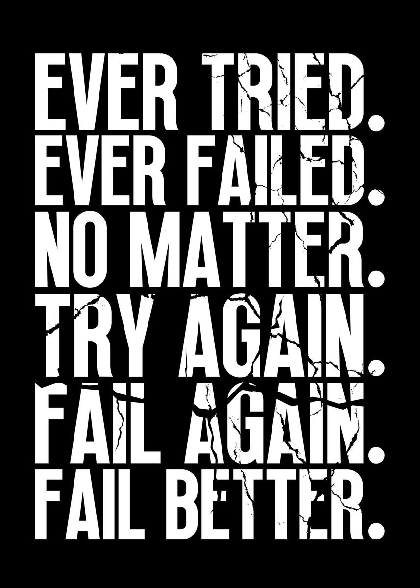 'Ever Tried Ever' Poster, picture, metal print, paint by Yess | Displate