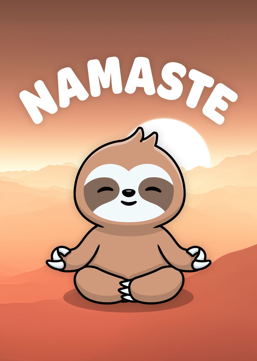 'Namaste Happy Yoga Sloth' Poster by 84PixelDesign | Displate