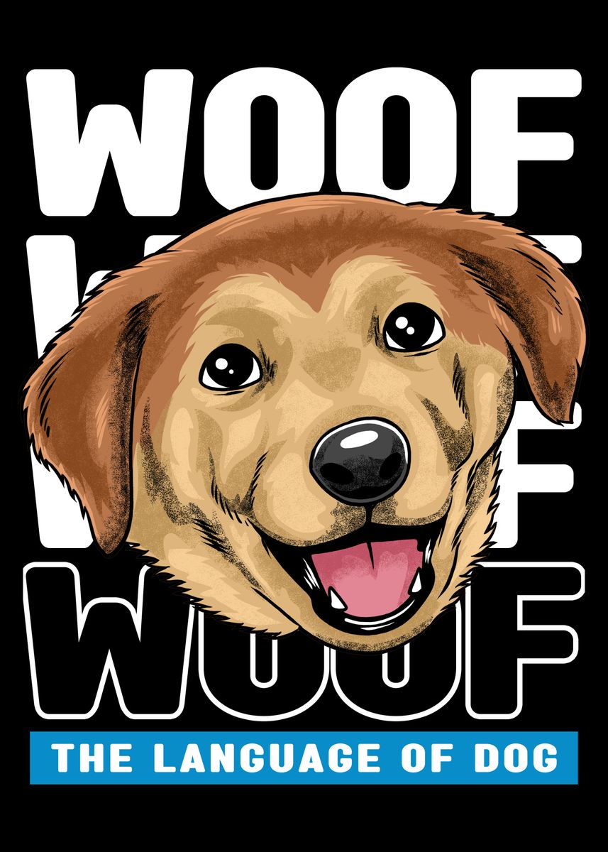'Woof Woof Dog' Poster, picture, metal print, paint by Mikhaila Poster ...