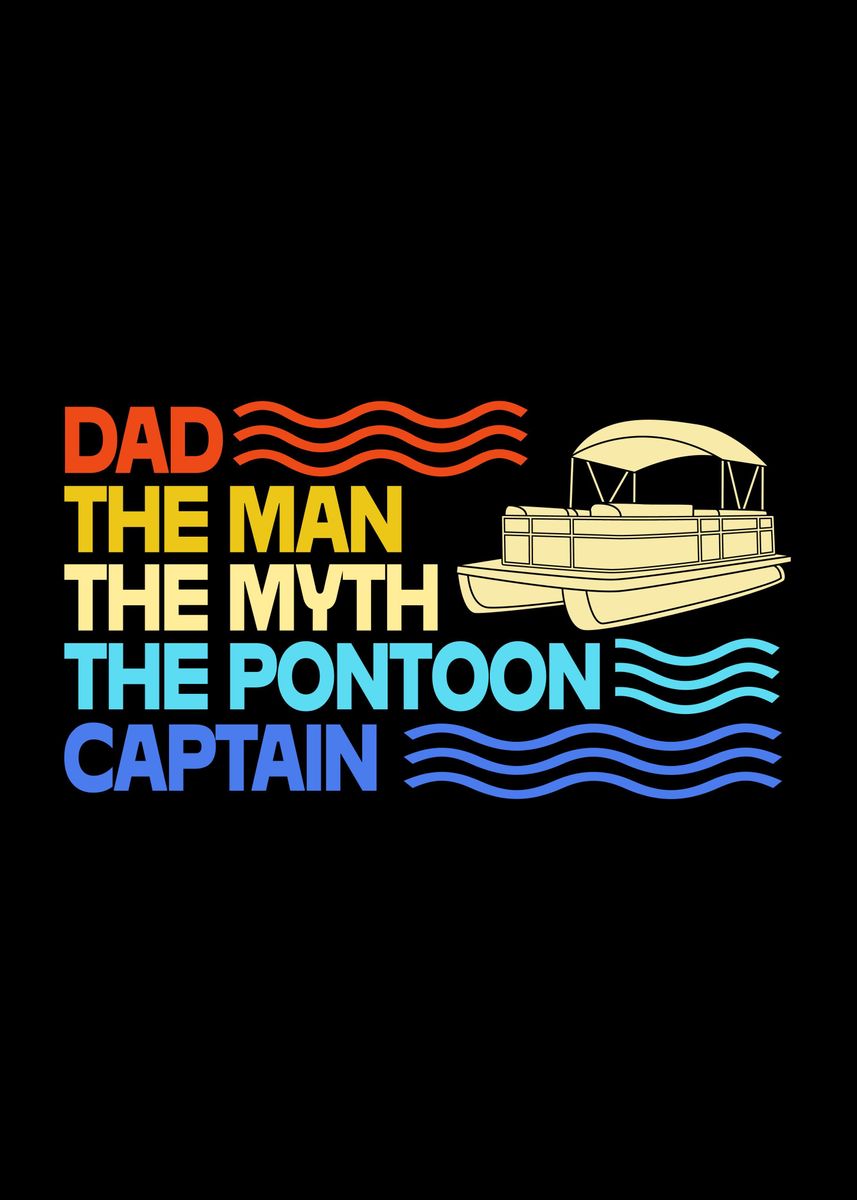 'Pontoon Boat Captain Dad' Poster, picture, metal print, paint by ...