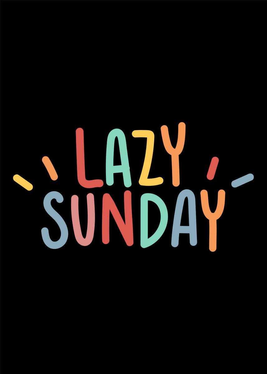 'Lazy Sunday' Poster by Unique Art | Displate