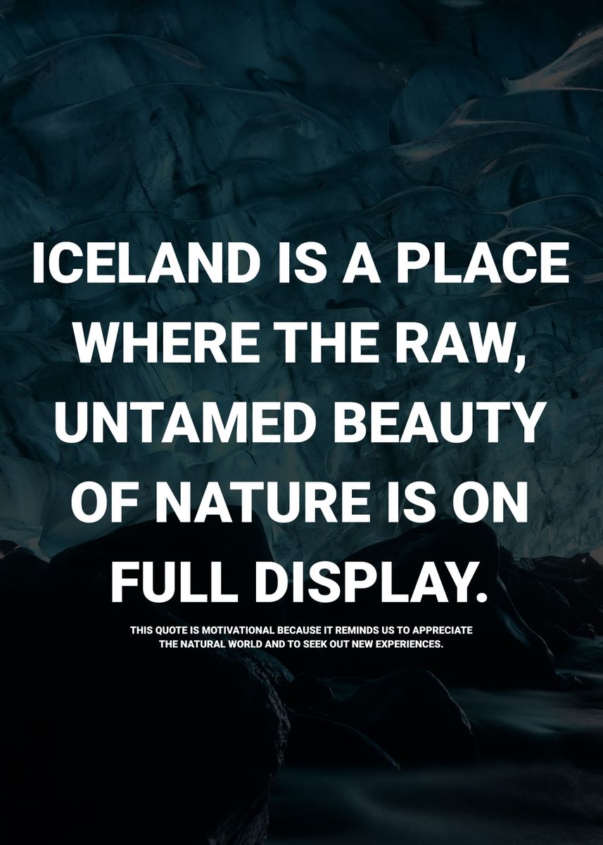 'Iceland Quote' Poster, picture, metal print, paint by FlyingBlade ...
