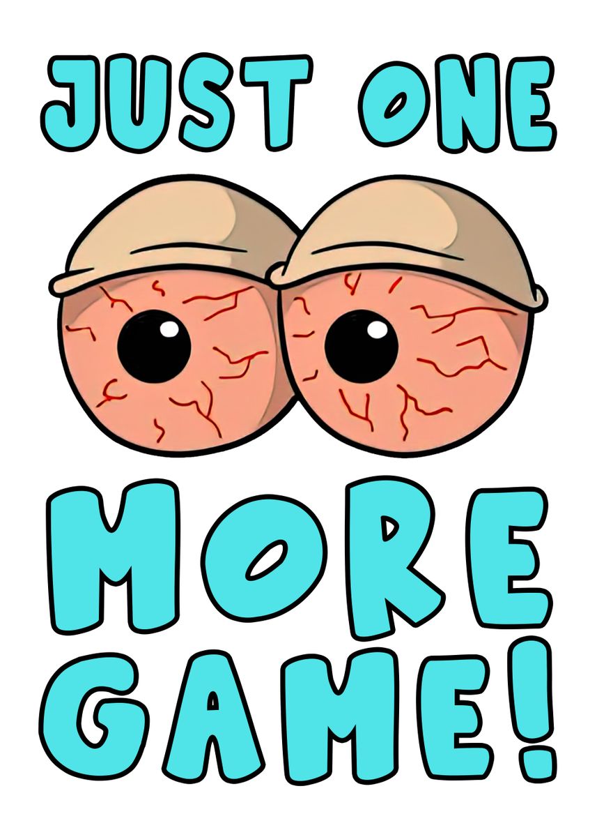 'One More Game Video Games' Poster, picture, metal print, paint by KING ...