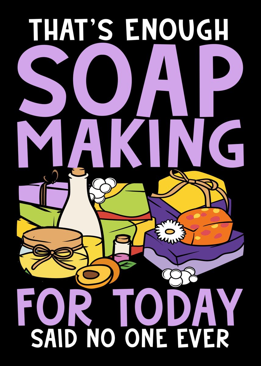 'Soap Maker Soapologist' Poster, picture, metal print, paint by ...