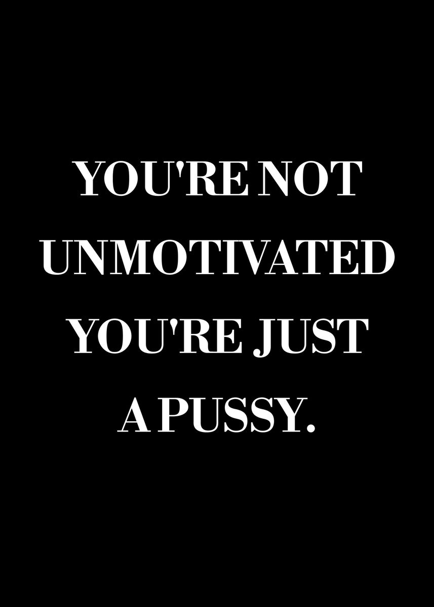 'Funny Motivational Sayings' Poster by pus meong | Displate