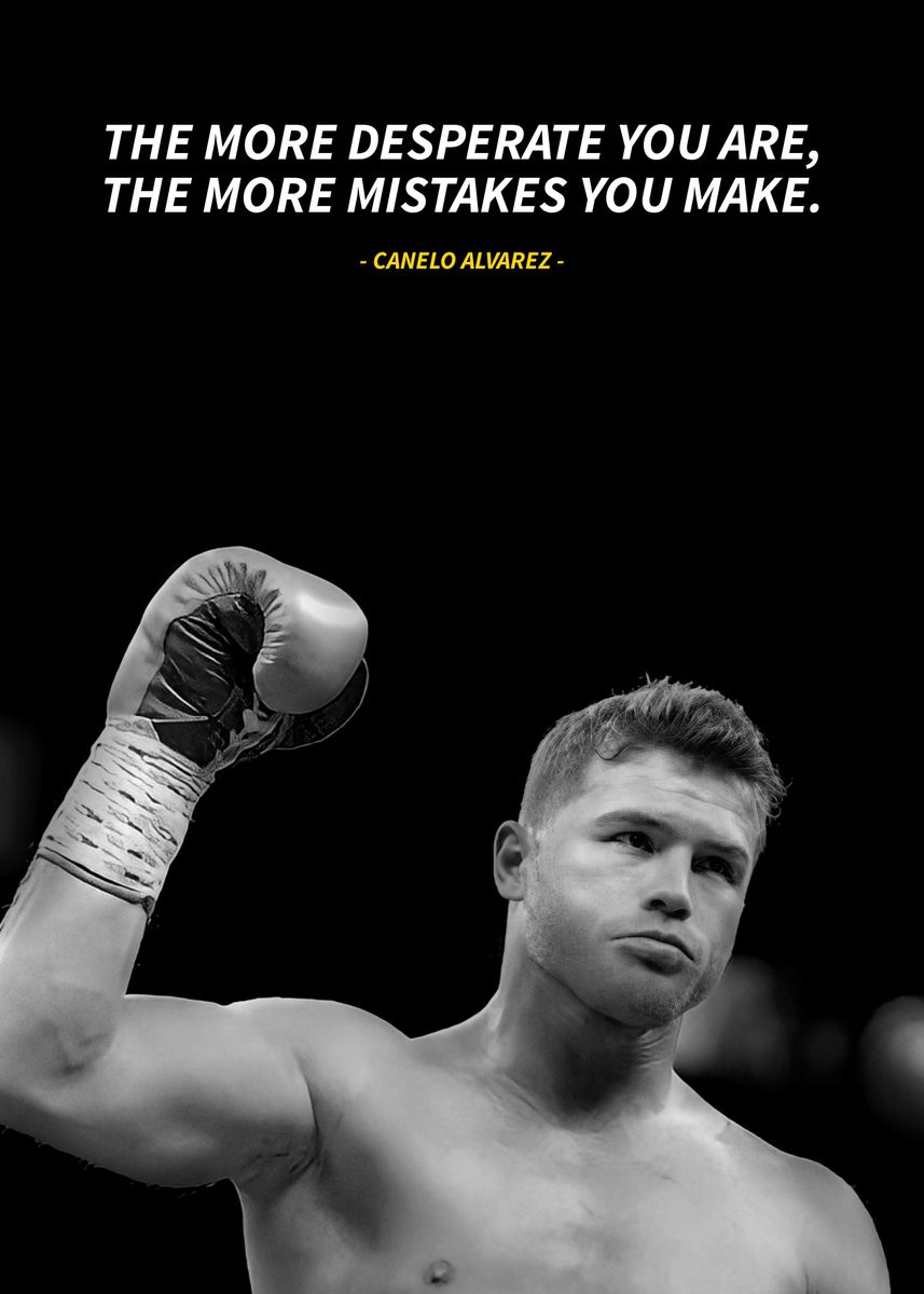 'Canelo Alvarez quotes ' Poster, picture, metal print, paint by iwak ...