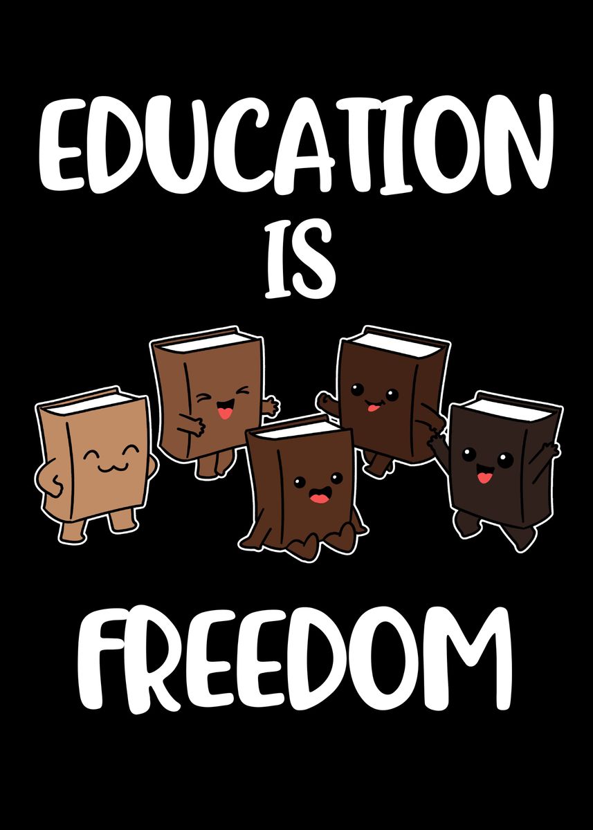'Education Is Freedom' Poster by CatRobot | Displate