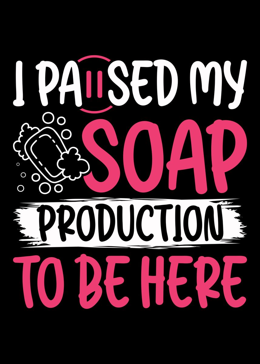 'Soap Making Soap Maker' Poster by AestheticAlex | Displate