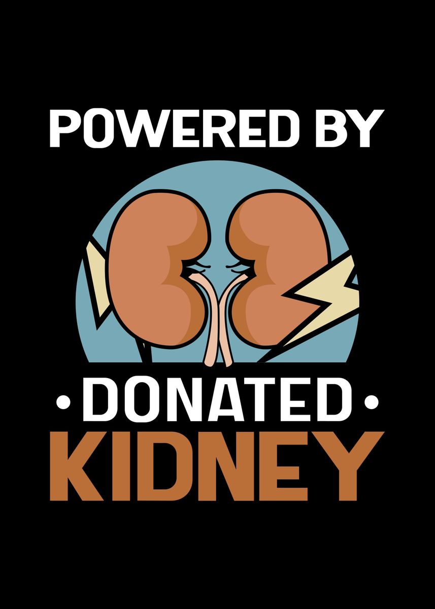 'Kidney Transplant Survivor' Poster, picture, metal print, paint by ...