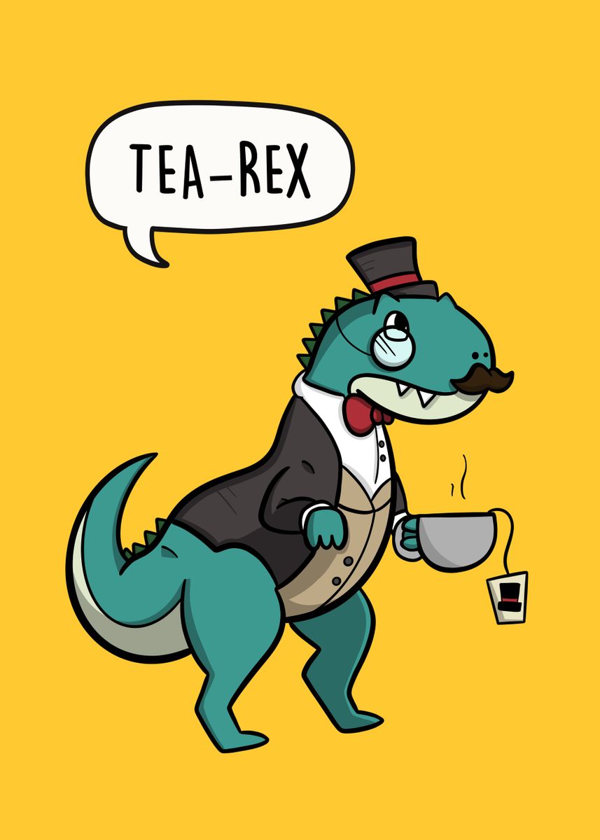 'Tea Rex' Poster by LEFD Designs | Displate