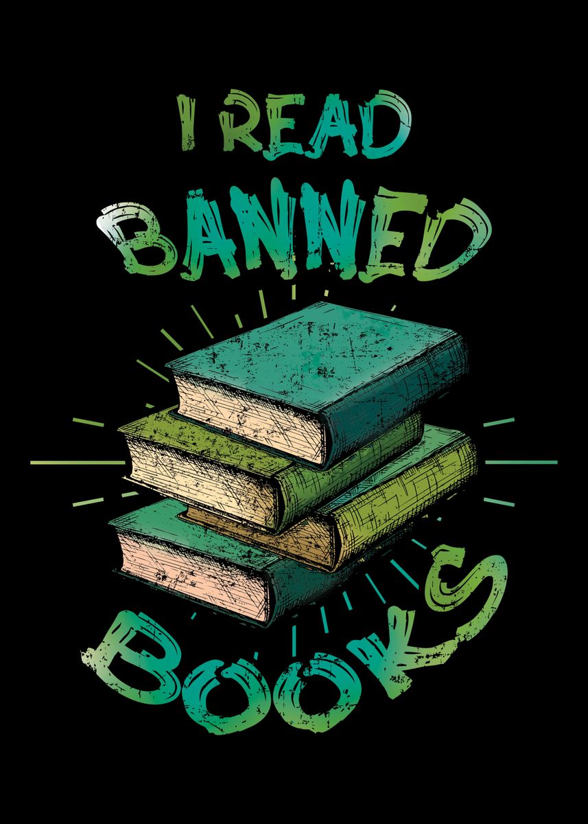 'Reader Read I Read Banned' Poster, picture, metal print, paint by ...