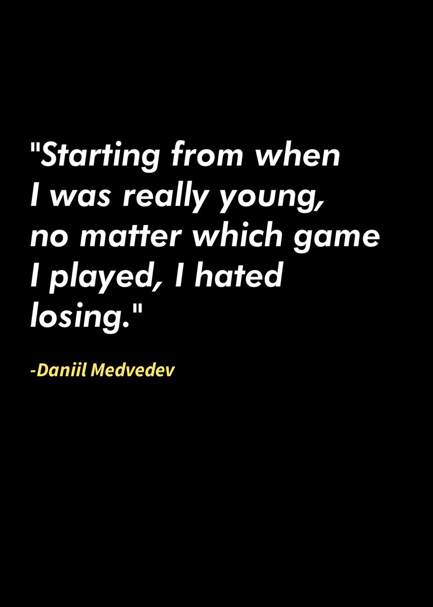 'Daniil Medvedev quotes ' Poster, picture, metal print, paint by pus ...