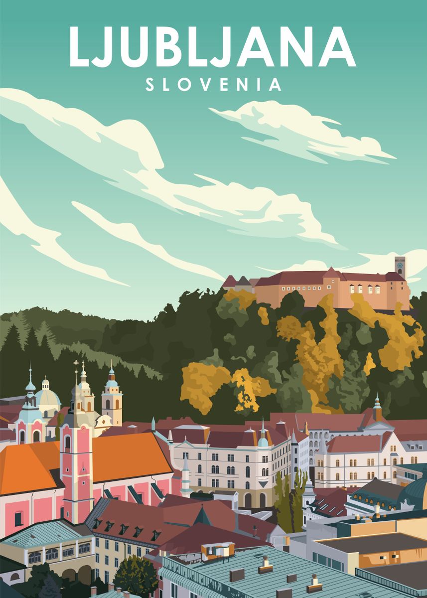 'Ljubljana Slovenia Travel ' Poster, picture, metal print, paint by ...