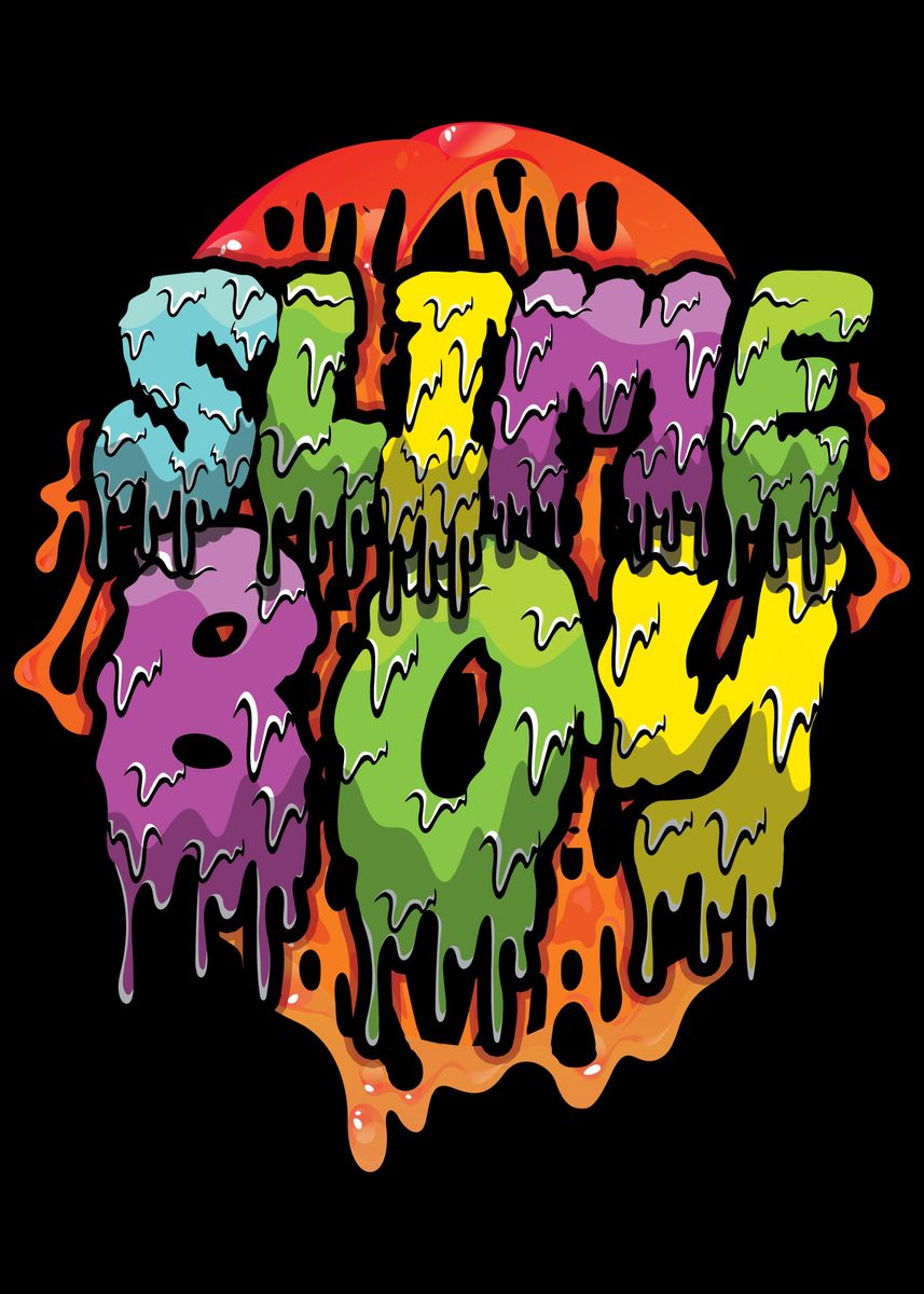 'Slime Boy Slime Lover' Poster by ShirTom | Displate