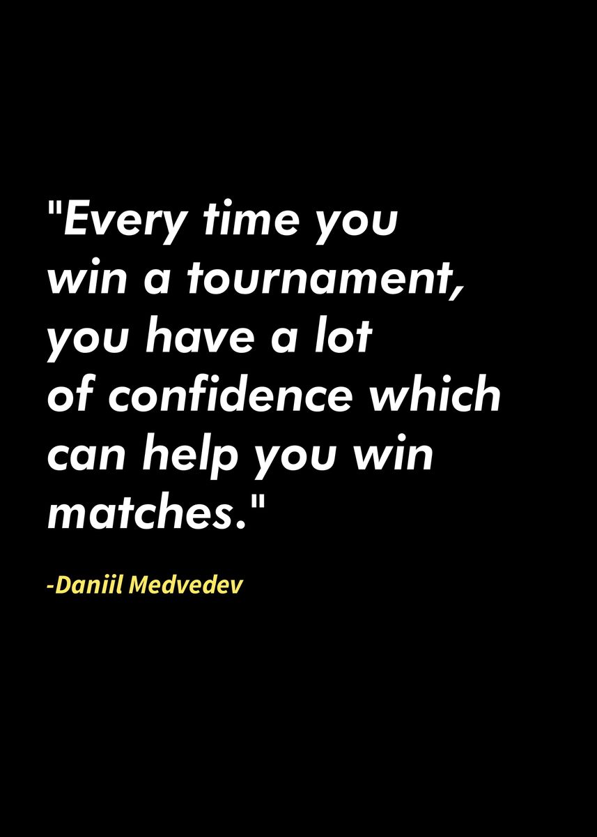'Daniil Medvedev quotes ' Poster, picture, metal print, paint by pus ...