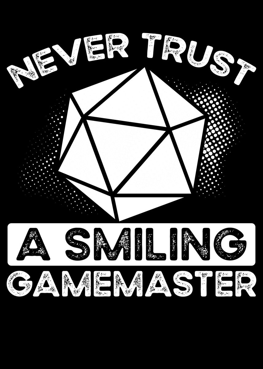'Never trust a smiling game' Poster, picture, metal print, paint by ...