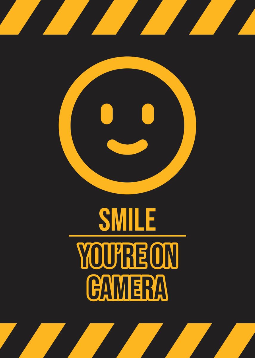 'Smile on camera sign' Poster, picture, metal print, paint by Rian ...