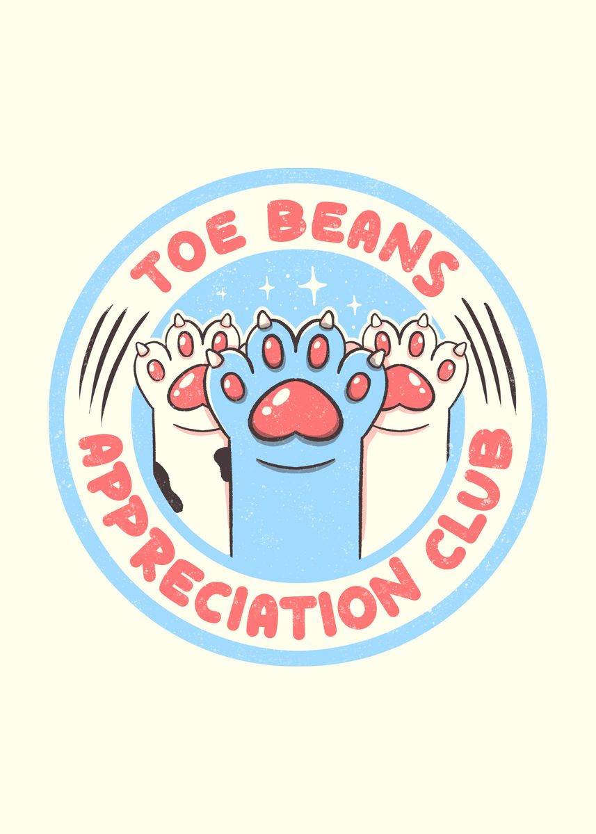 'Toe Beans Appreciation' Poster by Tobias Fonseca | Displate